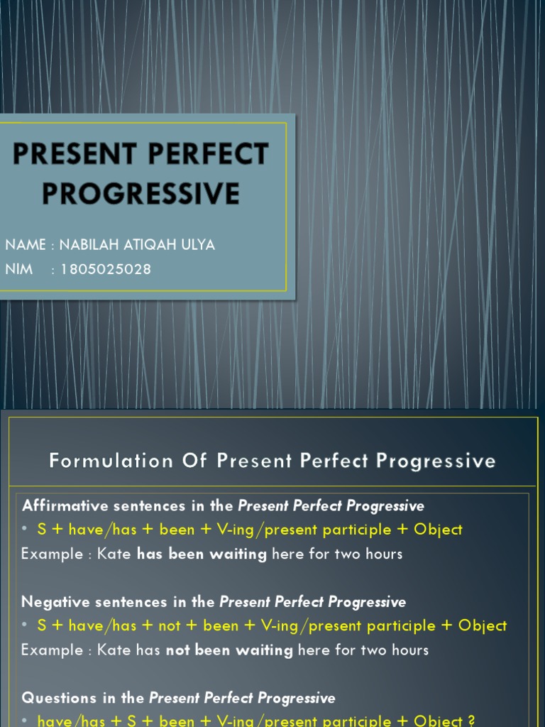 Present Perfect Progressive Explained | PDF | Language Arts & Discipline