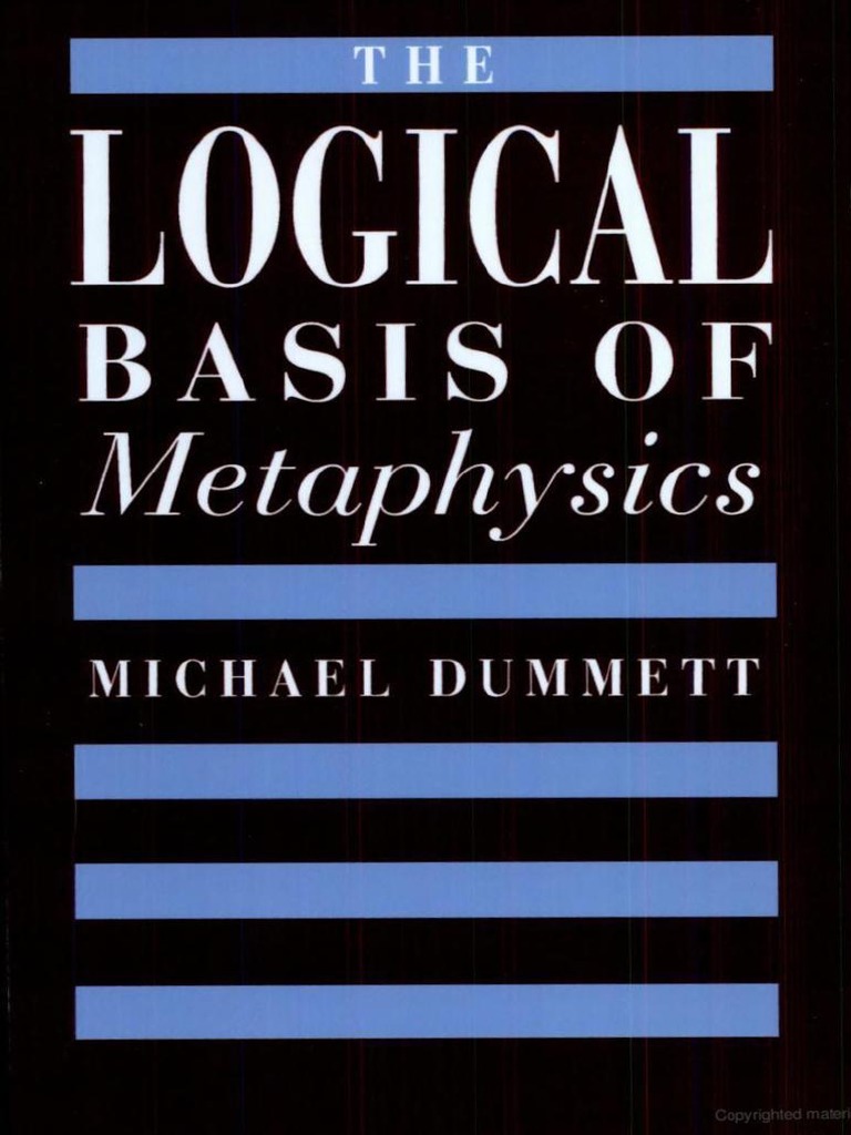 Dummett Logic and Metaphysics PDF | PDF | Logic | Philosophical Realism