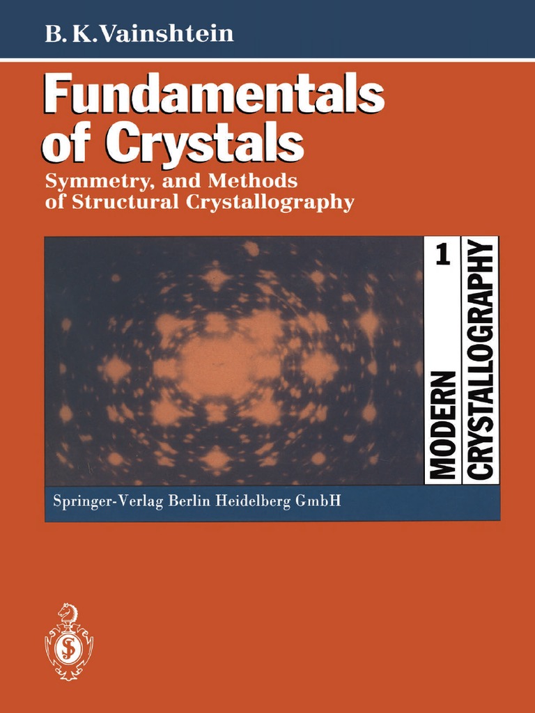 Professor Dr. Boris K. Vainsthein Auth. Fundamentals of Crystals Symmetry, and Methods of ...