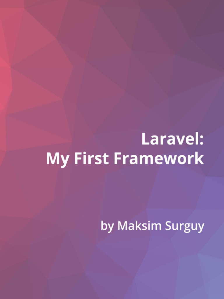 Laravel First Framework | PDF | Php | Model–View–Controller