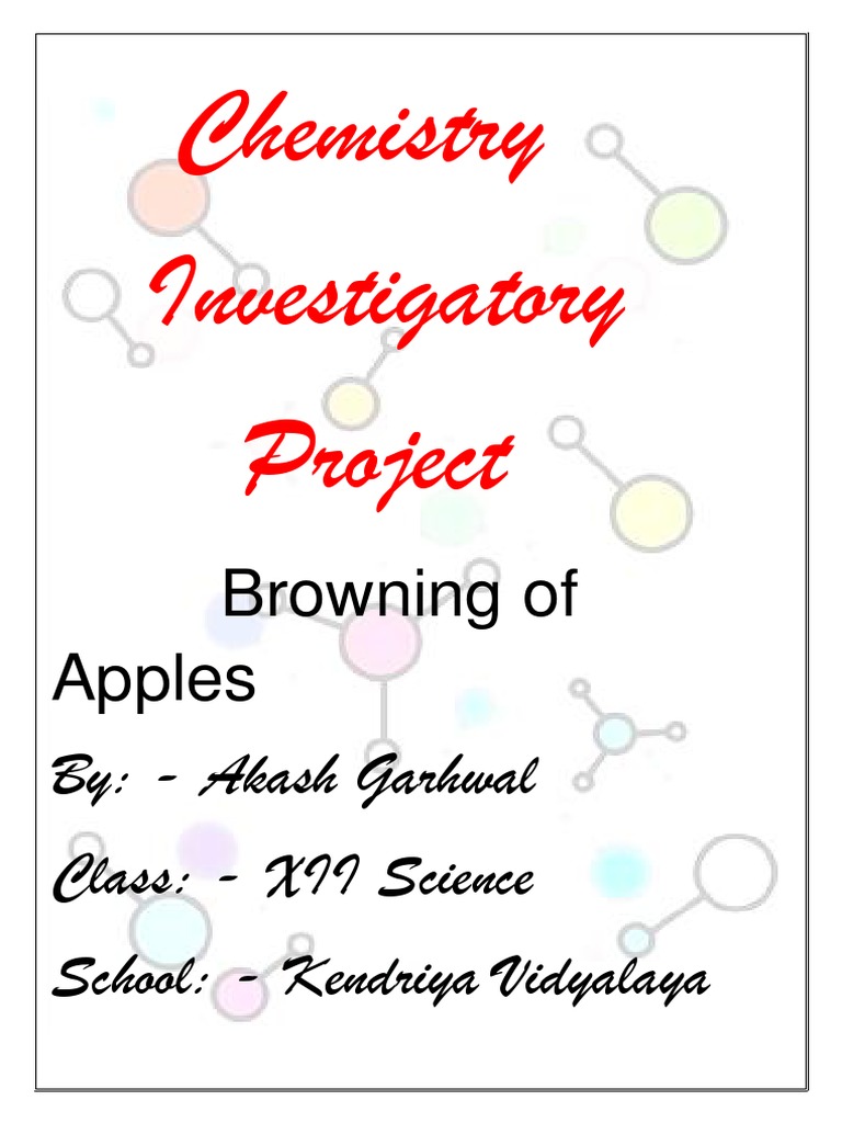 Chemistry Investigatory Project: Browning of Apples | PDF | Enzyme ...