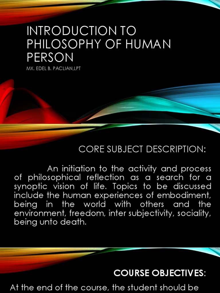 Introduction To Philosophy of Human Person: Mx. Edel B. Paclian, LPT ...