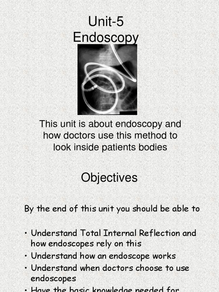 Endoscopy: How Doctors Look Inside the Body | PDF | Endoscopy | Optical ...