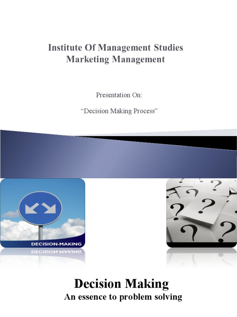Presentation On: "Decision Making Process" | PDF | Decision Making ...
