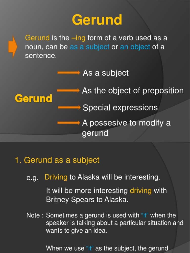 Gerund: As A Subject As The Object of Preposition Special Expressions A ...