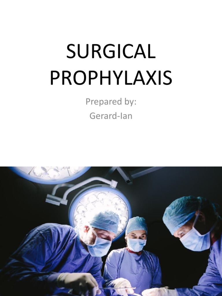 Surgical Prophylaxis | PDF | Surgery | Wound