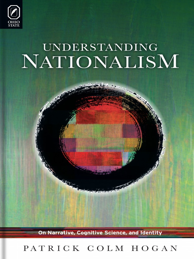 Understanding Nationalism On Narrative, Cognitive, and Identity ...