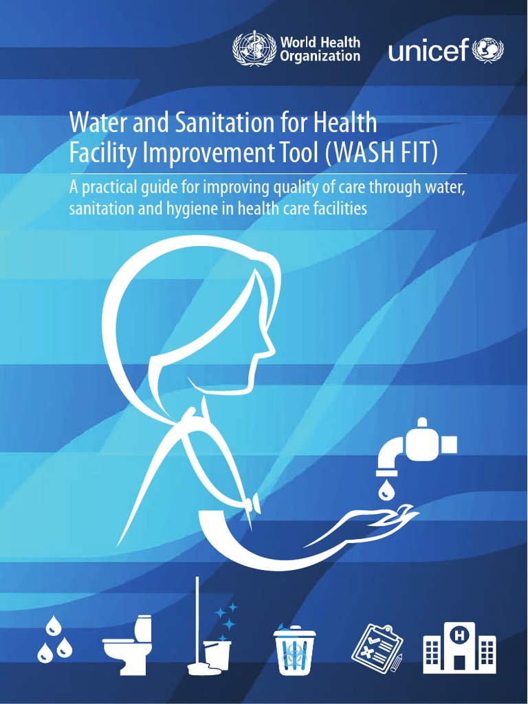 Water and Sanitation For Health Facility Improvement Tool (WASH FIT ...