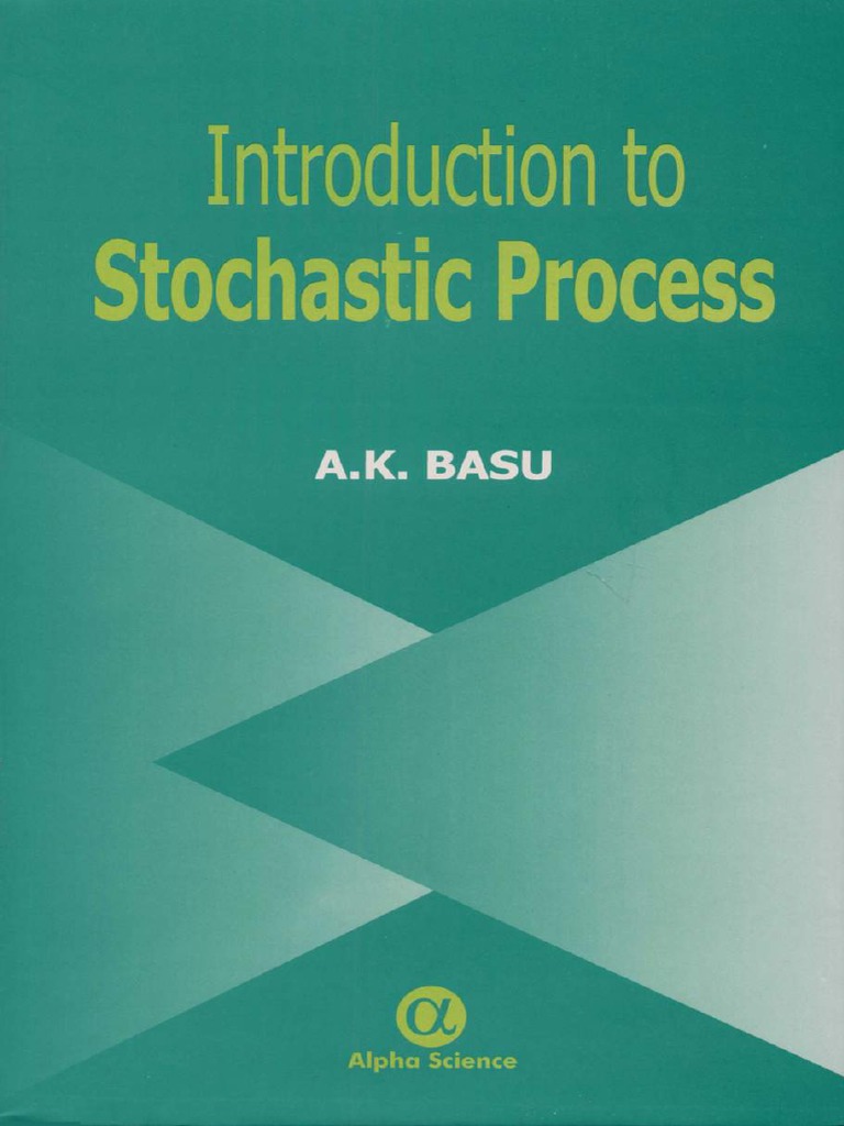 A. K. Basu - Introduction To Stochastic Process | PDF | Stochastic ...