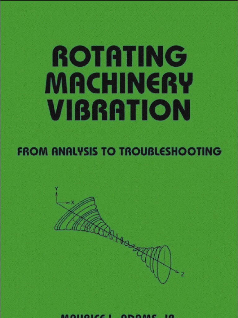 Rotating Machinery Vibration - From Analysis To Troublesh Ooting | PDF ...