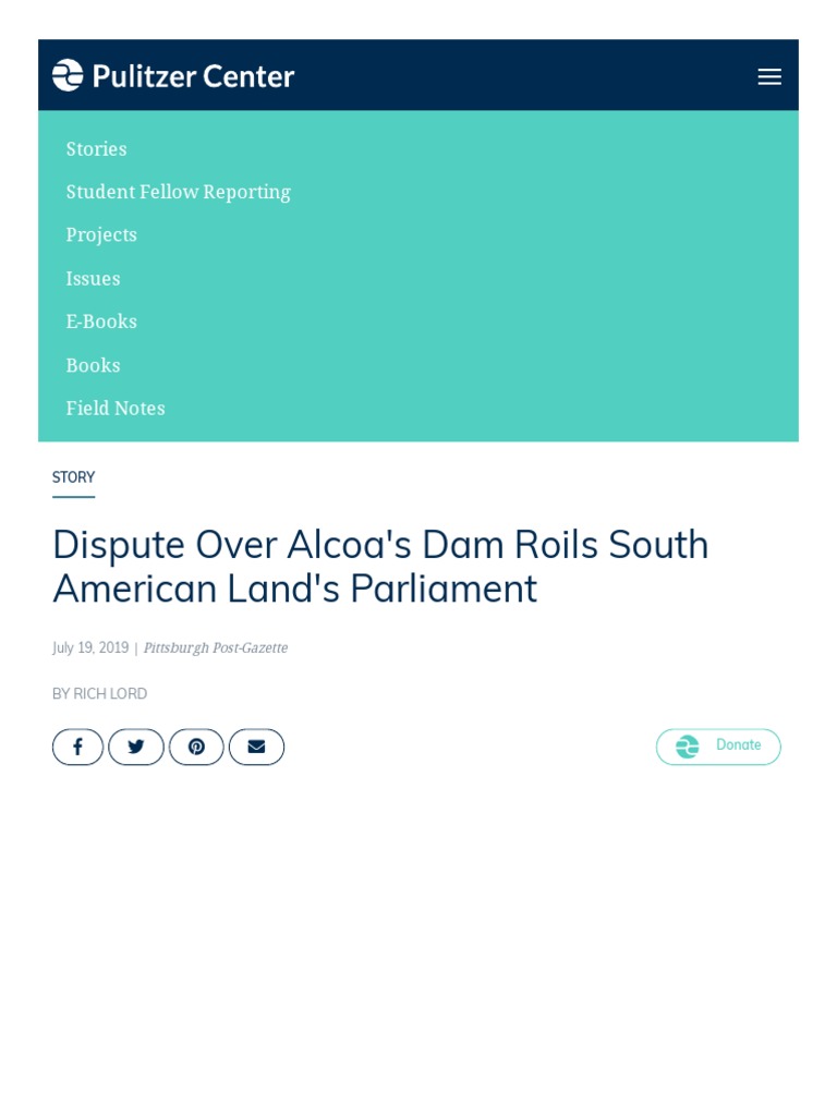 Pulitzercenter - Reporting Dispute Over Alcoas Dam Roils South American ...