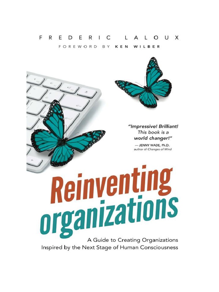 Summary on Frederic Laloux Book - Reinventing Organization | Leadership ...