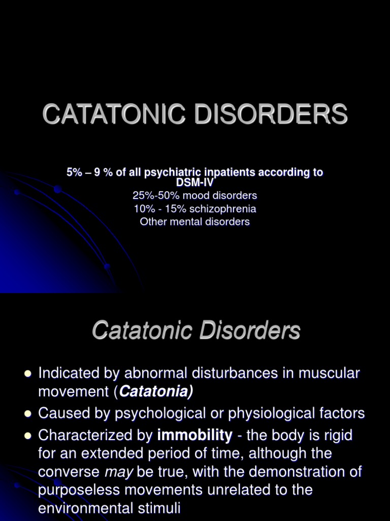 Catatonic Disorders: 5% - 9 % of All Psychiatric Inpatients According ...