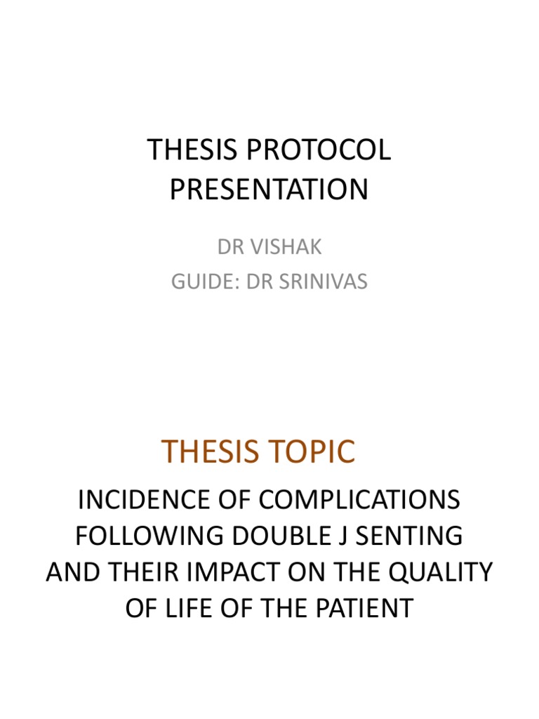 Thesis Protocol Presentation: DR Vishak Guide: DR Srinivas | PDF ...