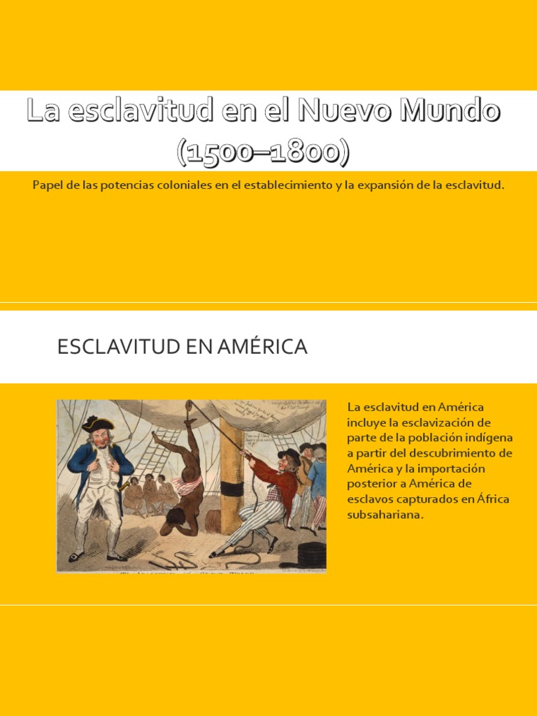Grupo 1, Historia: La Esclavitud y Las Potencias Esclavistas | PDF ...