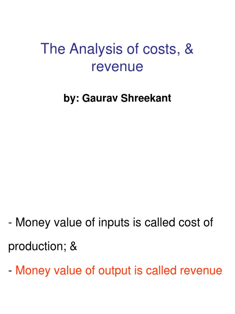The Analysis of Costs, & Revenue: By: Gaurav Shreekant | PDF | Average ...
