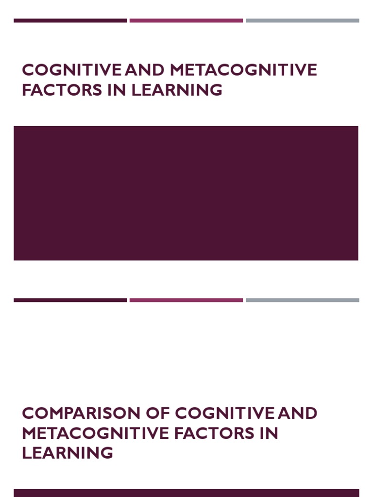 Cognitive And Metacognitive Factors In Learning Metacognition Learning