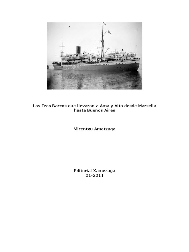 Los Tres Barcos Que Llevaron A Ama y Aita Desde Marsella Hasta Buenos ...