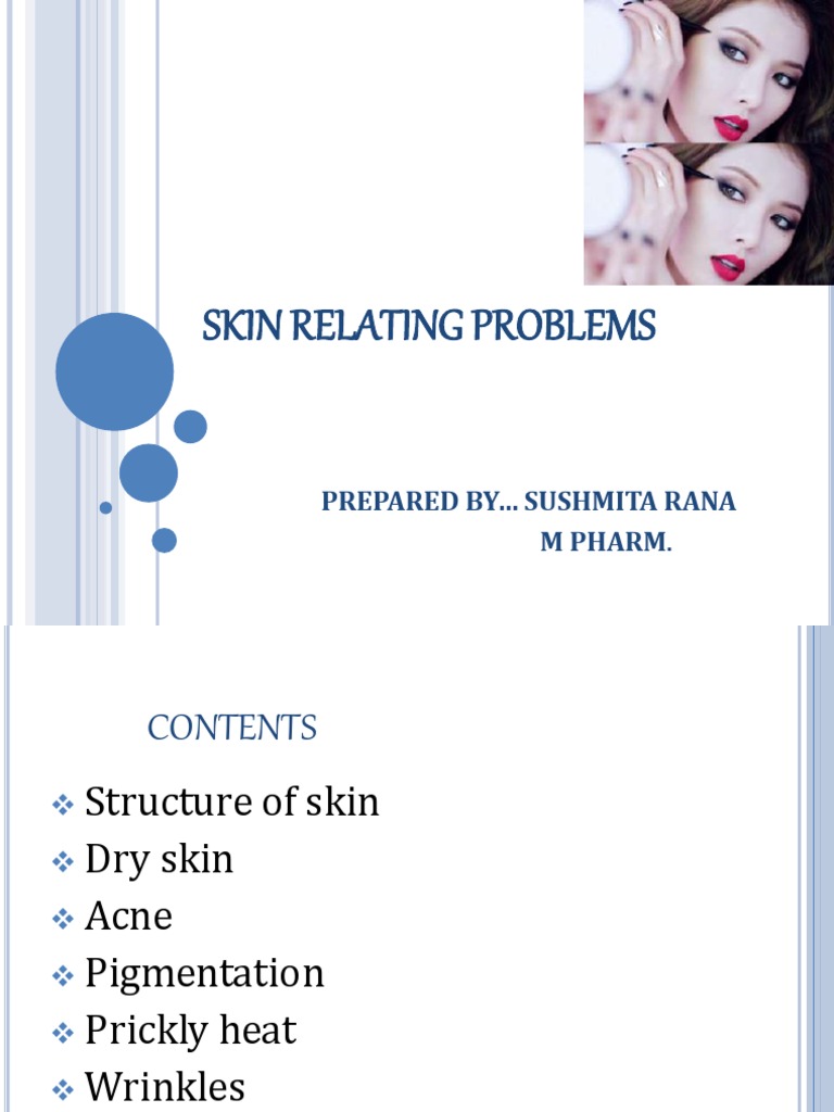 Skin Relating Problems: Prepared by Sushmita Rana M Pharm | PDF ...