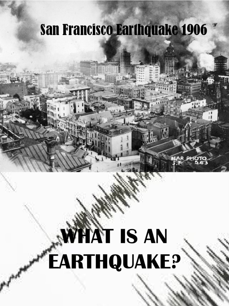 San Francisco Earthquake 1906 | PDF | Geology | Structure Of The Earth