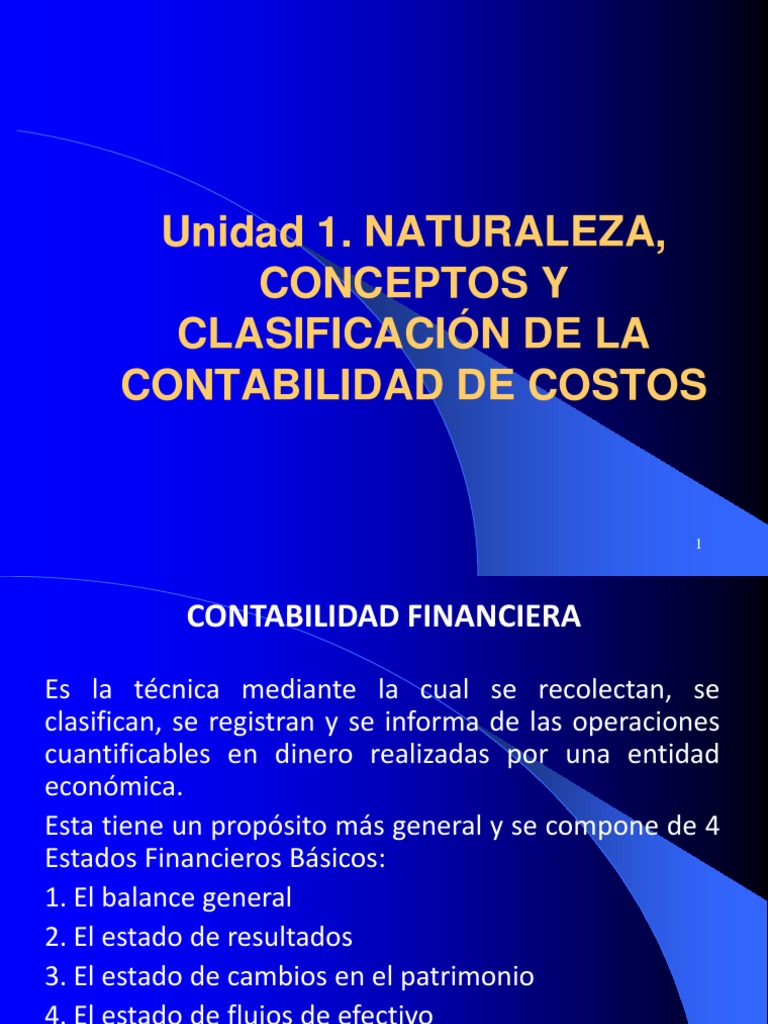 Unidad 1. Naturaleza, Conceptos y Clasificación de La | PDF | Contabilidad de costos | Costo