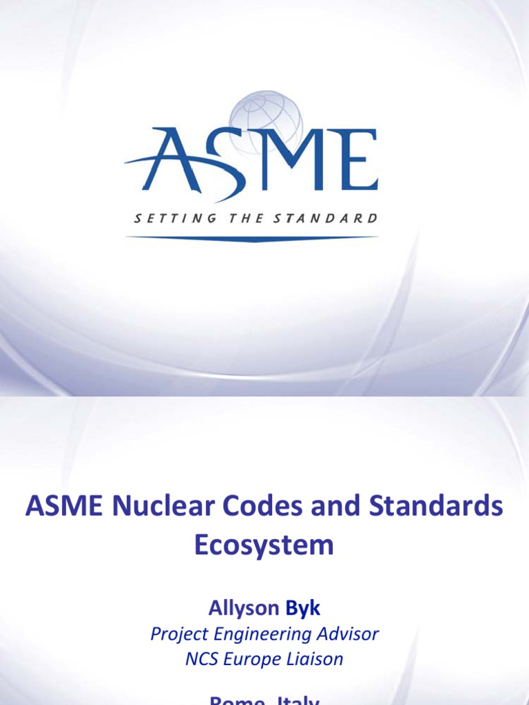 Asme Nuclear Codes And Standards Ecosystem Pdf Pdf Reliability