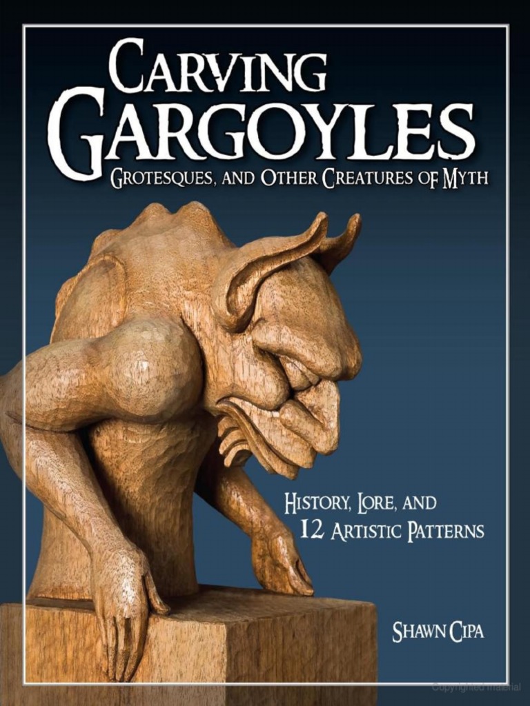 Carving Gargoyles, Grotesques, and Other Creatures of Myth PDF | PDF