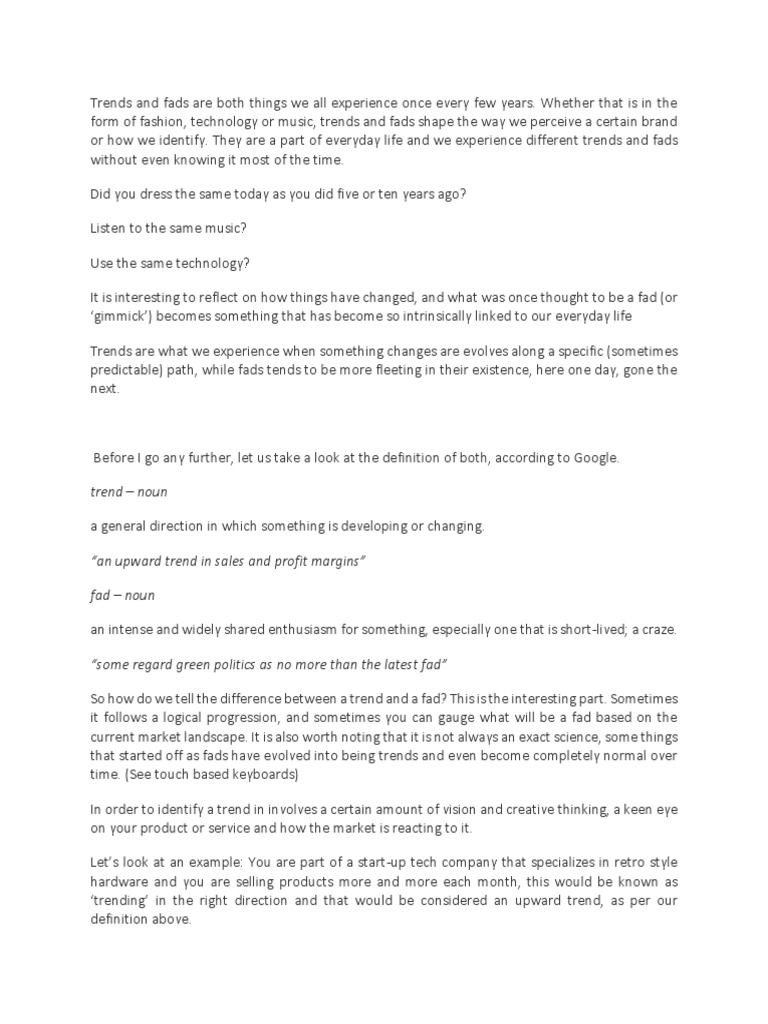 Trends and Fads Are Both Things We All Experience Once Every Few Years ...