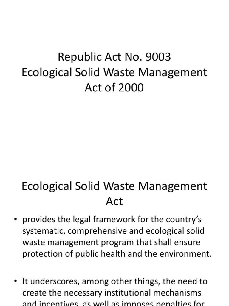 Republic Act No. 9003 Ecological Solid Waste Management Act of 2000 ...