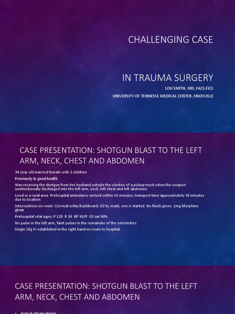 Trauma Surgery: Shotgun Blast Case | PDF | Medical Specialties ...