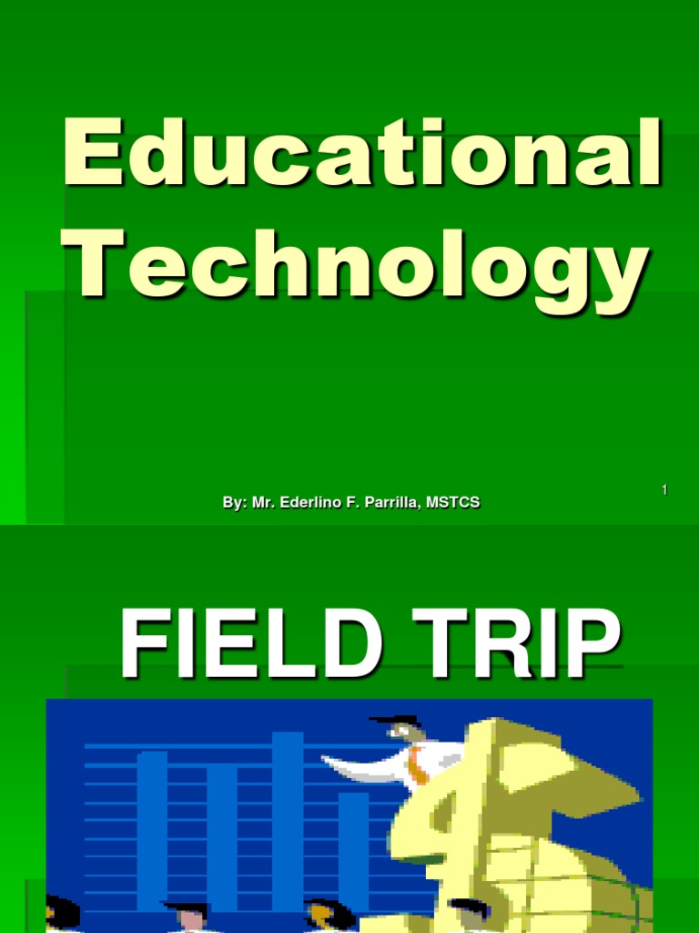 EdTech - Field Trips + ICT CHAPTER 8-9 | PDF | Educational Technology ...