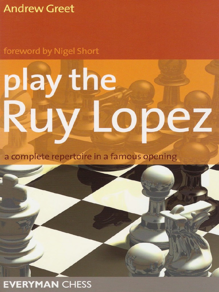 Andrew Greet-Play The Ruy Lopez-Everyman Chess (2006) PDF | PDF
