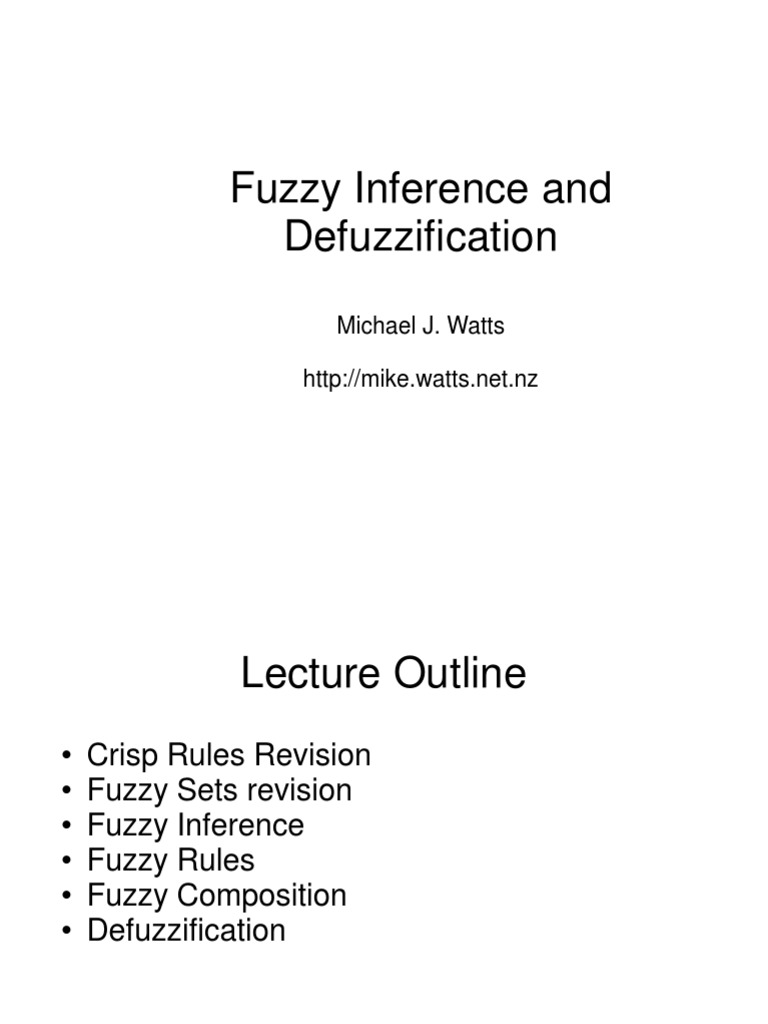Fuzzy Inference and Defuzzification: Michael J. Watts | PDF | Fuzzy Logic | Logic