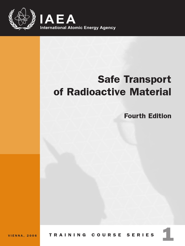 Safe Transport of Radioactive Material With Package Types | PDF ...