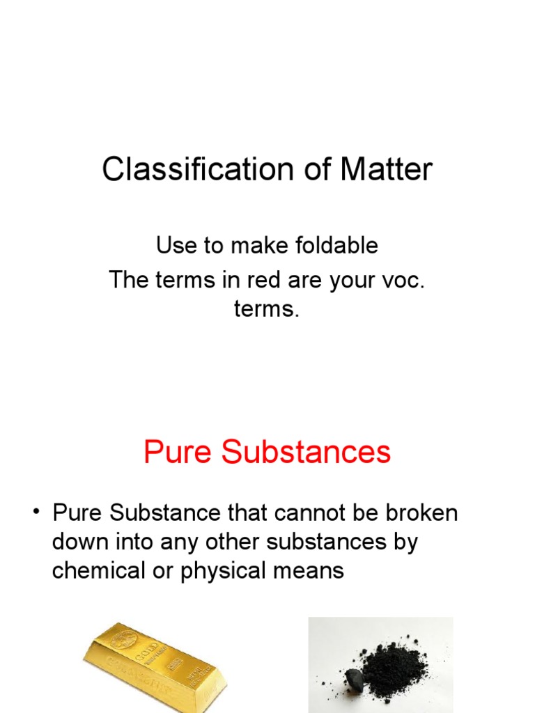 Classification of Matter: Use To Make Foldable The Terms in Red Are ...