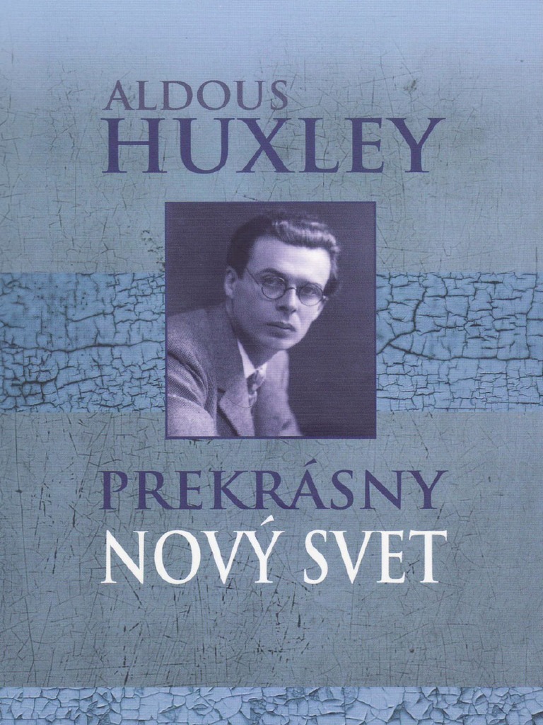 Aldous Huxley: Prekrásny Nový Svet, Ukážka | PDF
