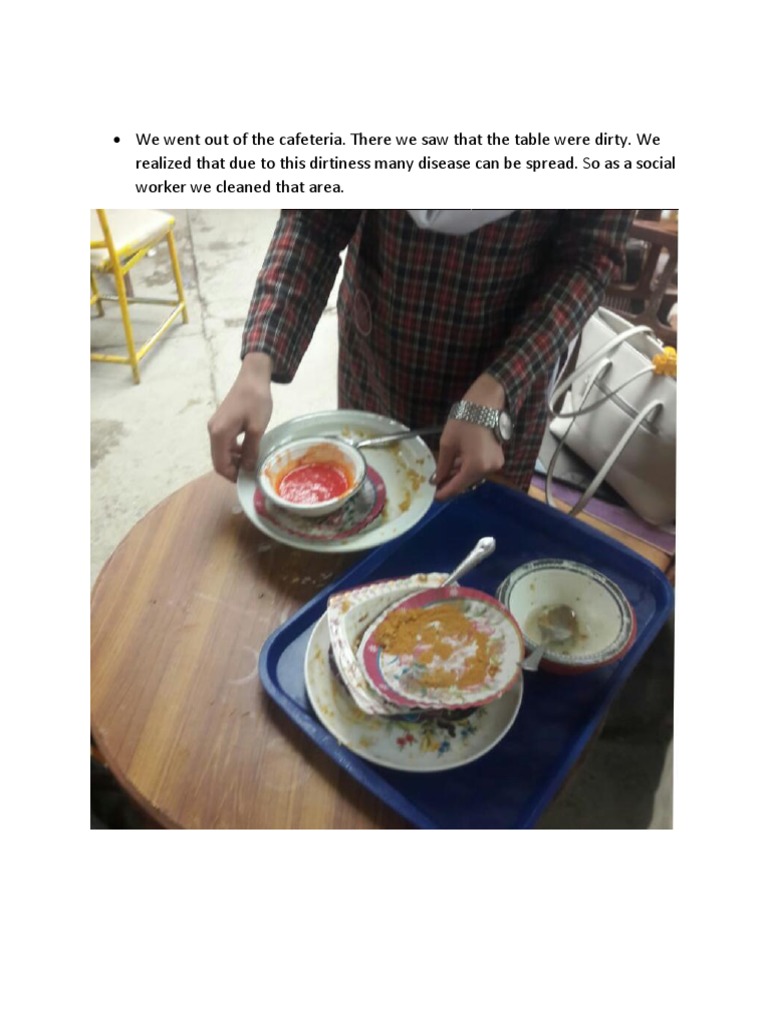We Went Out of The Cafeteria. There We Saw That The Table Were Dirty ...