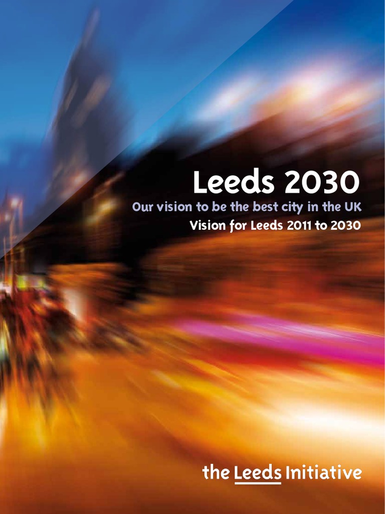 Leeds 2030: Our Vision To Be The Best City in The UK | Download Free ...