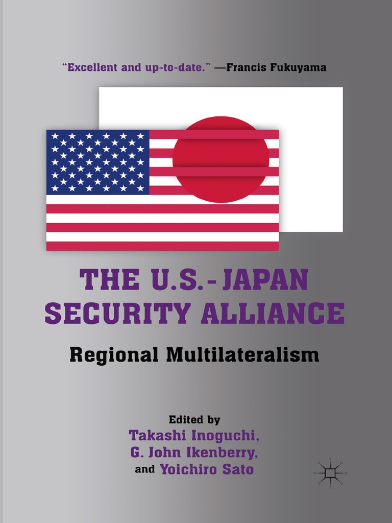 The U.S.-Japan Security Alliance Regional Multilateralism PDF | PDF ...