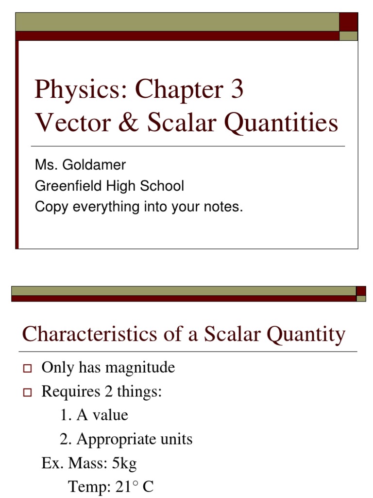 Physics: Chapter 3 Vector & Scalar Quantities: Ms. Goldamer Greenfield High School Copy ...