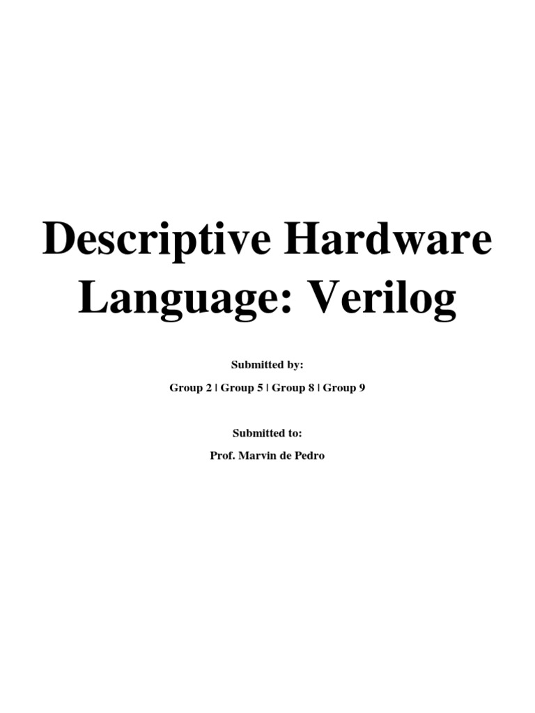 Descriptive Hardware Language Verilog Submitted By Group 2 Group 5 Group 8 Group 9