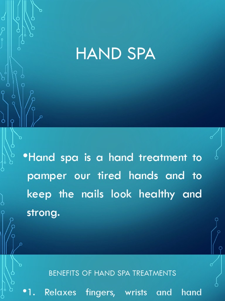 The Benefits of Hand Spa Treatments: Relaxing Hands and Maintaining ...