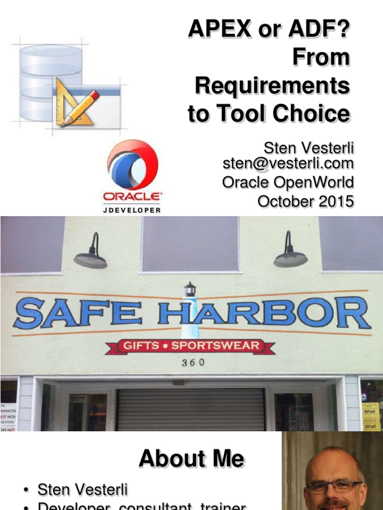 Apex or Adf? From Requirements To Tool Choice: Sten Vesterli Oracle Openworld October 2015 | PDF ...