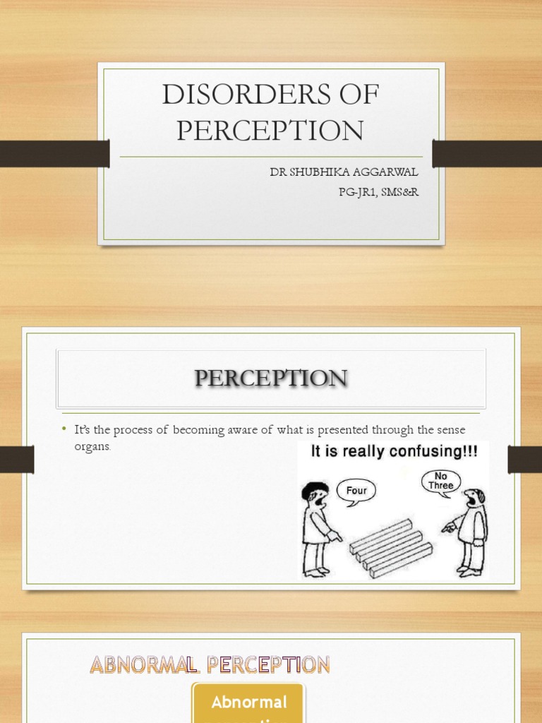 Final Disorders of Perception Shubhi | PDF | Hallucination | Perception