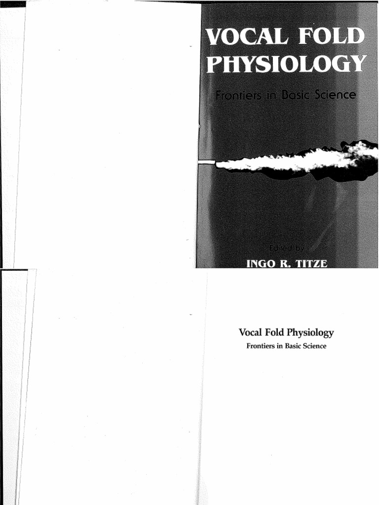Ingo R. Titze - Vocal Fold Physiology - Frontiers in Basic Science ...