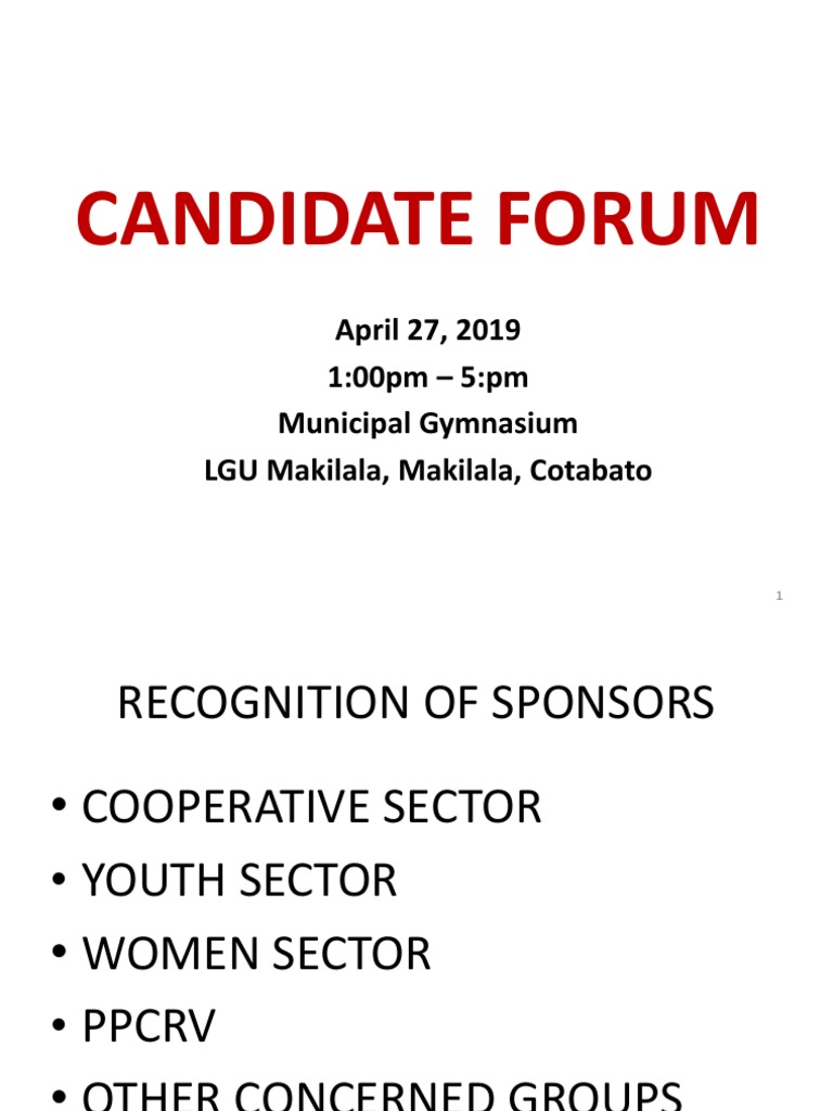 Candidate Forum: April 27, 2019 1:00pm - 5:pm Municipal Gymnasium LGU ...
