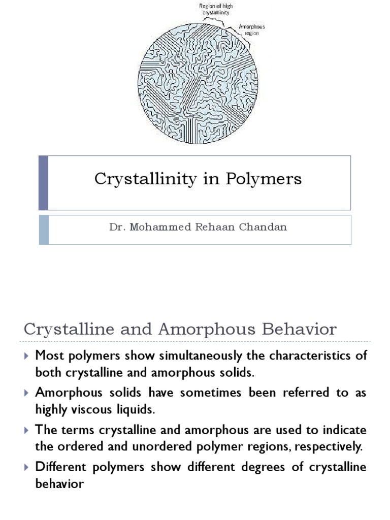 Crystallinity in Polymers: Dr. Mohammed Rehaan Chandan | PDF | X Ray ...