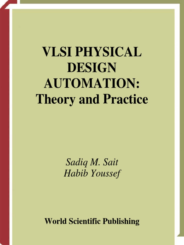 VLSI Physical Design Automation - Theory and Practice (Sadiq M.sait, Habib Youssef, 1999) - Book ...