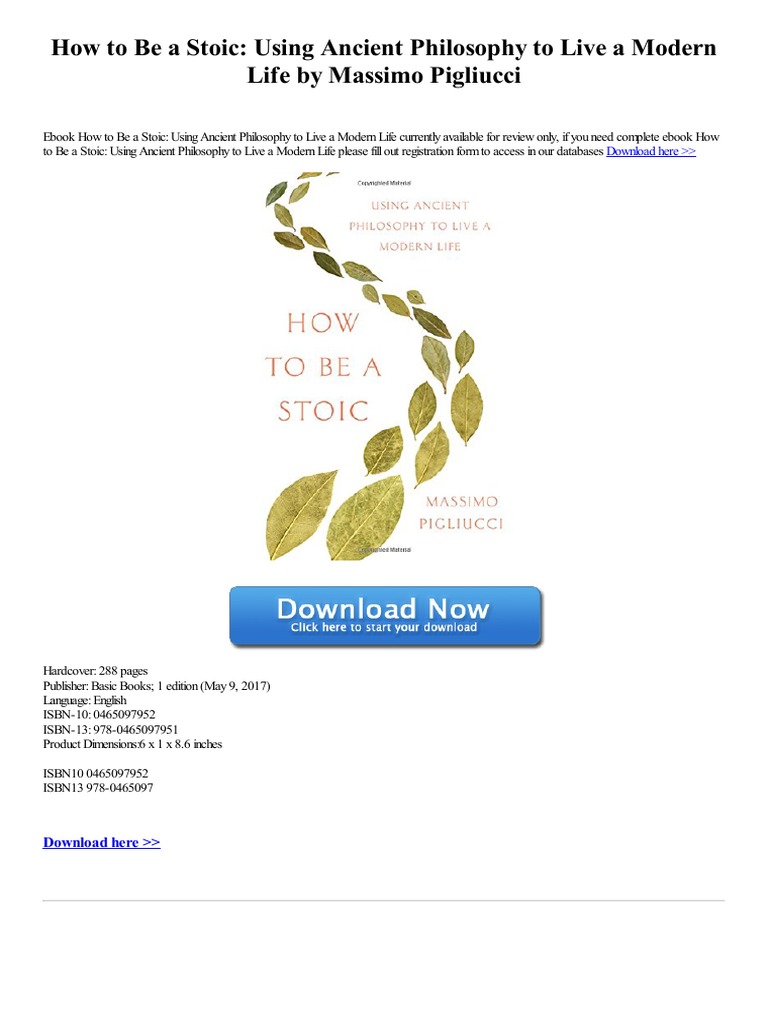 How To Be A Stoic Using Ancient Philosophy To Live A Modern Life