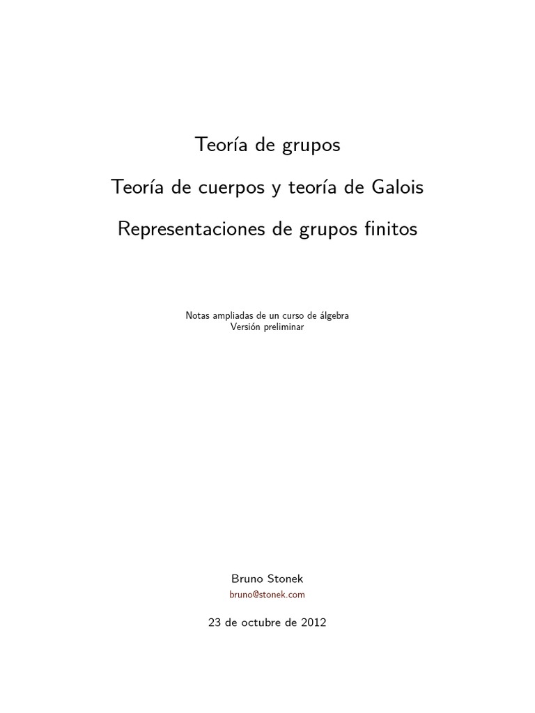 Teoría de Grupos - Teoría de Cuerpos - y Teoría de Galois ...